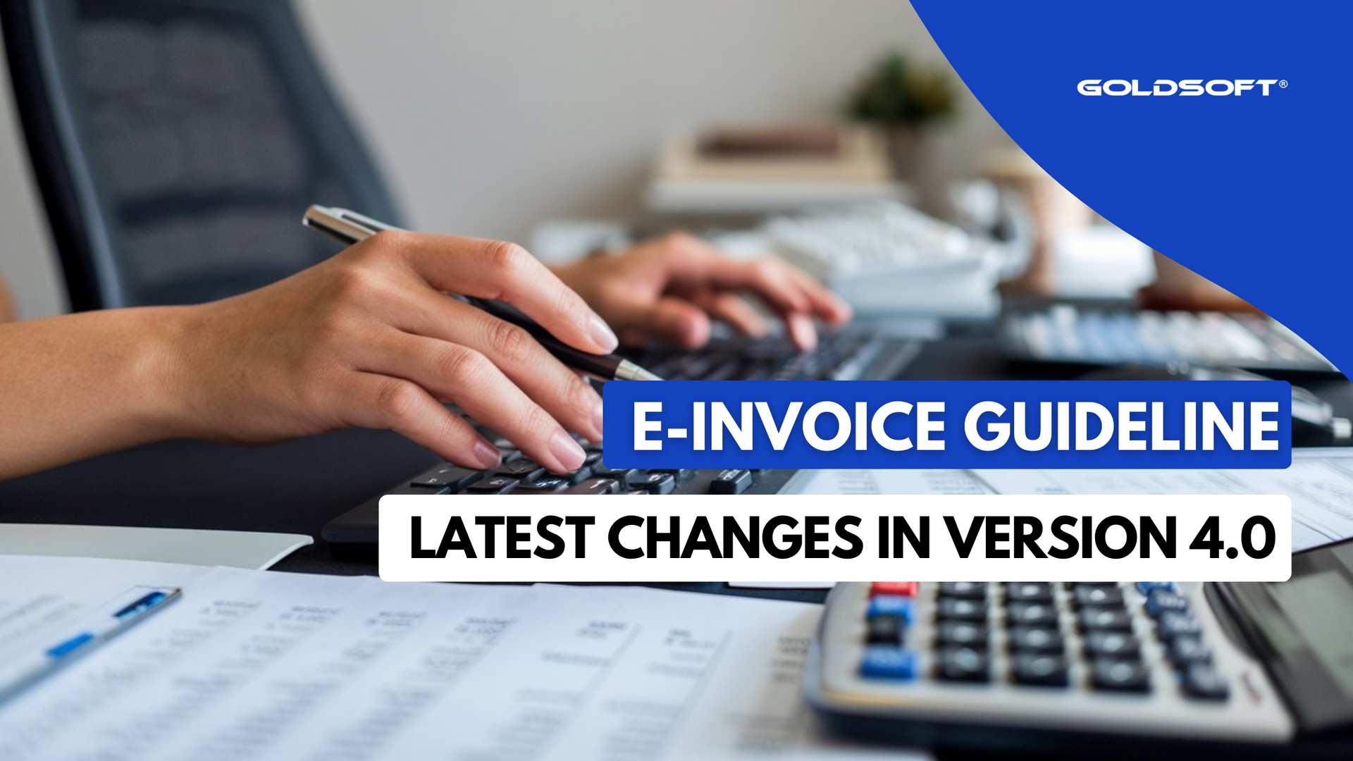 Latest Changes in Version 4.0 of e-Invoice Guideline