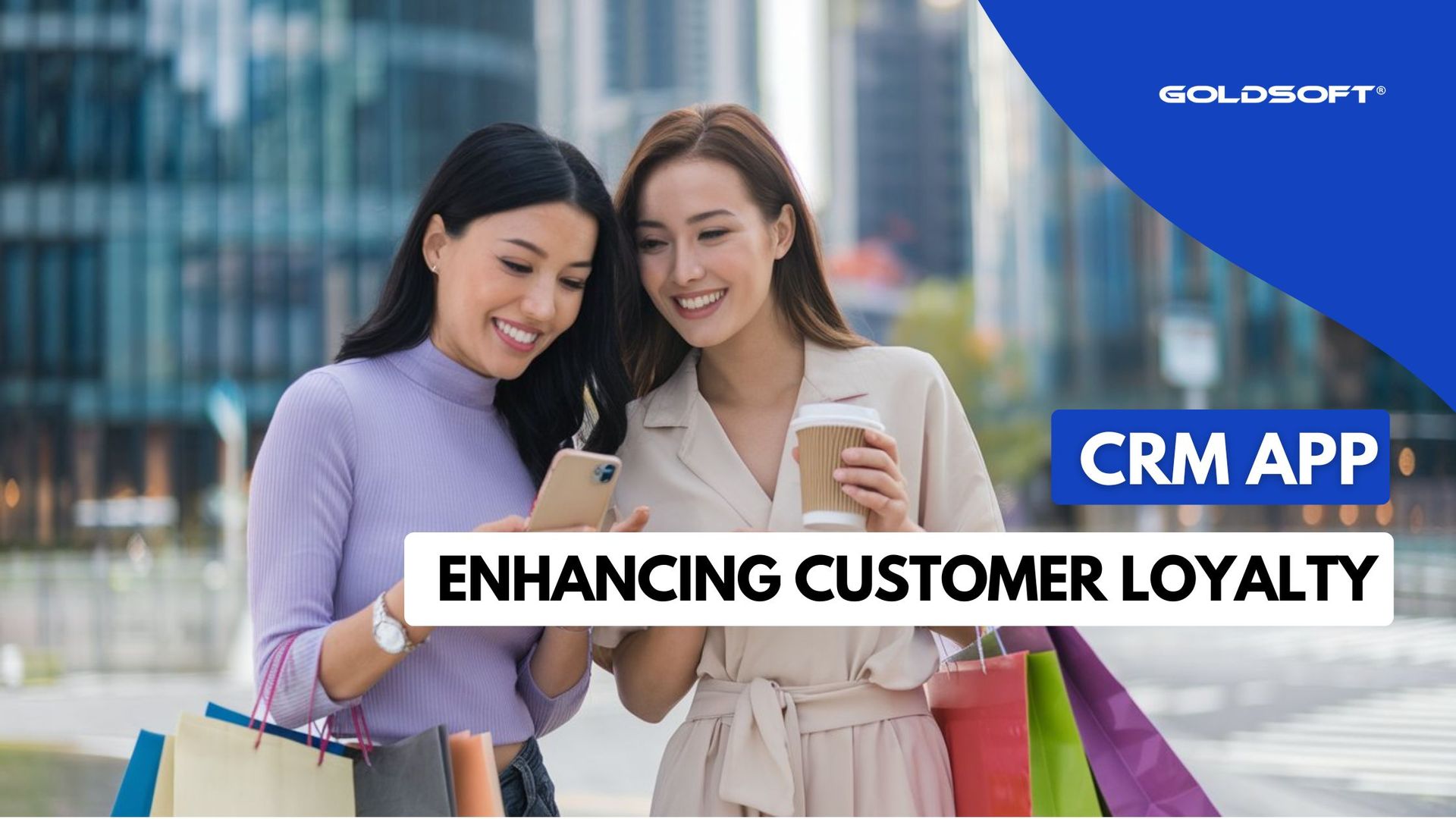 Enhancing Customer Loyalty with Goldsoft CRM App