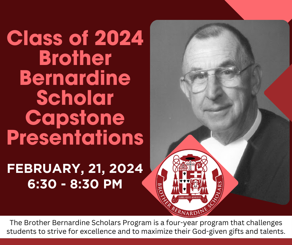 Class of 2024 Brother Bernardine Scholar Capstone Presentations