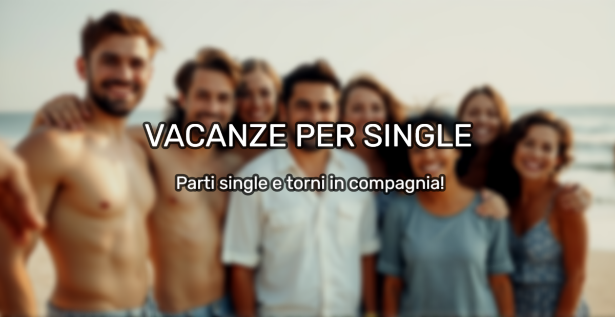 Vacanze e weekend per single