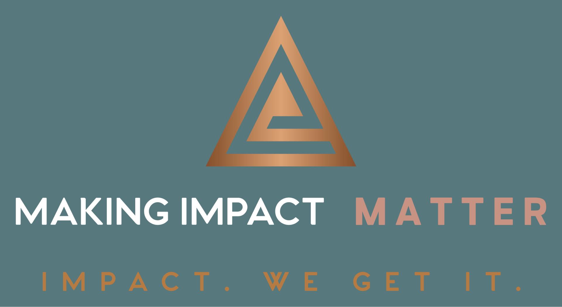 Making Impact Matter - Impact. We get it.