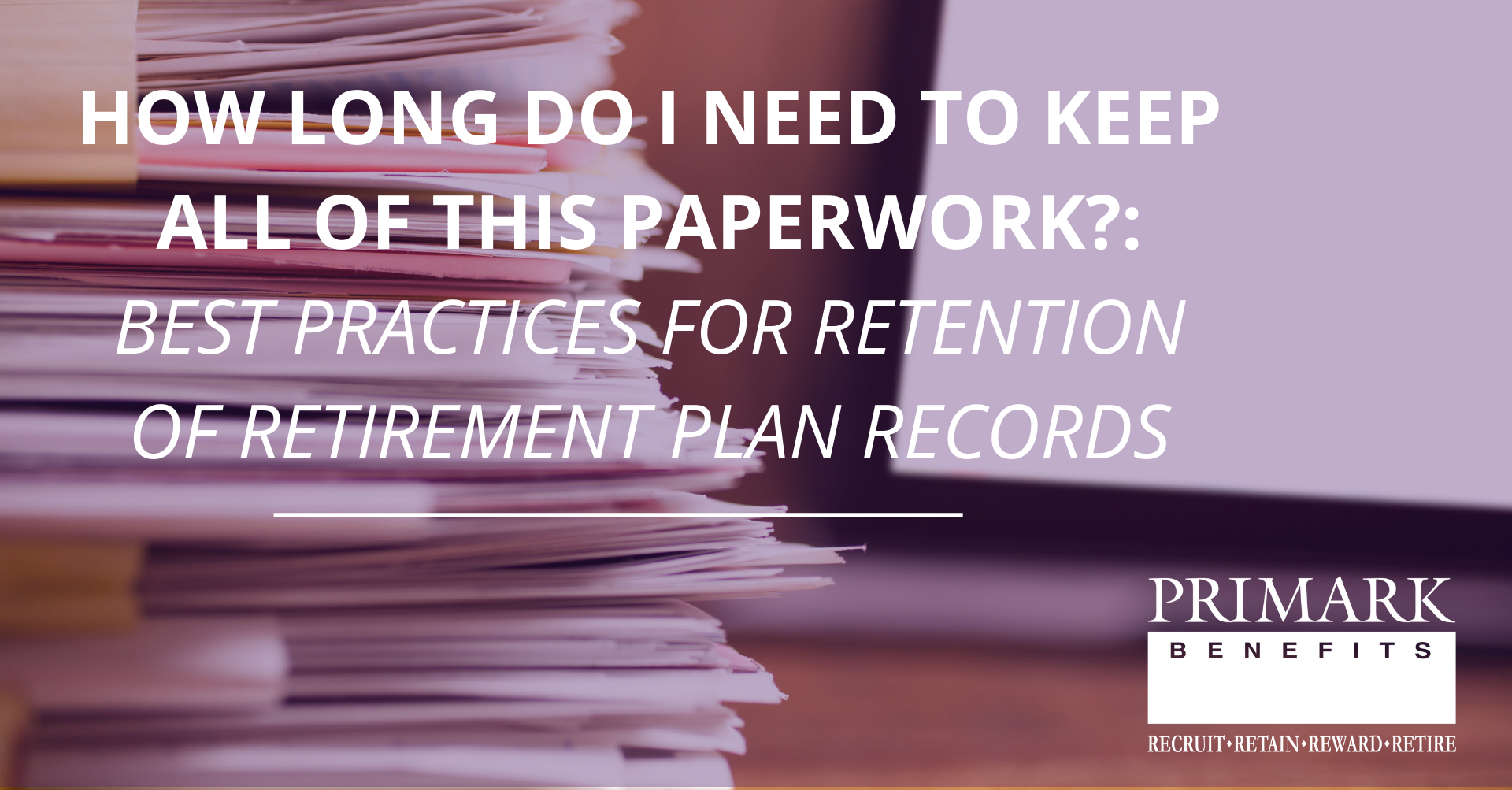 Best Practices for Retention of Retirement Plan Records