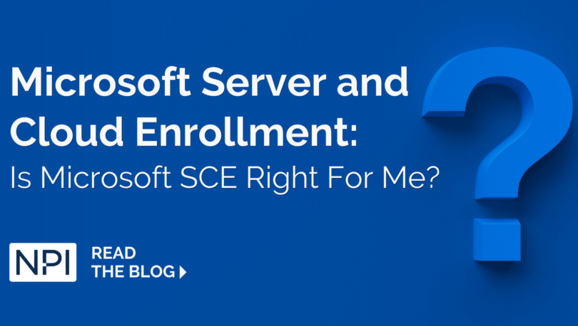 Microsoft Server and Cloud Enrollment: Is Microsoft SCE Right for Me?