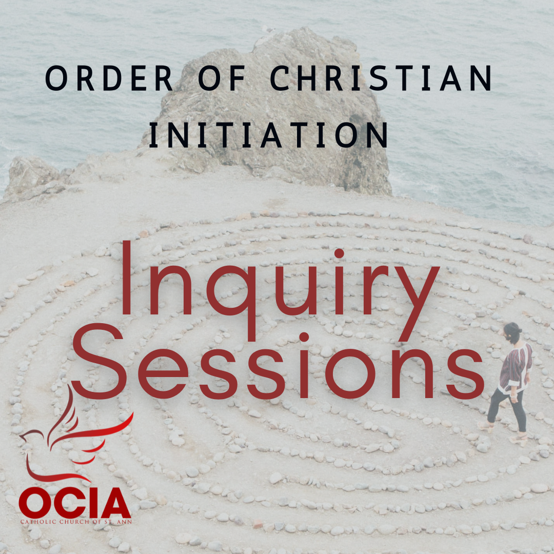 Become Catholic with St. Ann's OCI (Order of Christian Initiation) Program