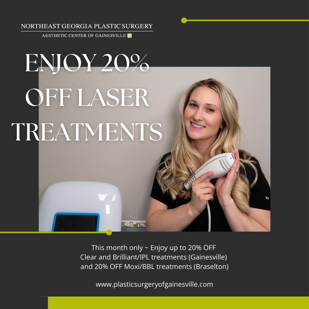 Specials - Northeast GA Plastic Surgery & Aesthetic Center of Gainesville