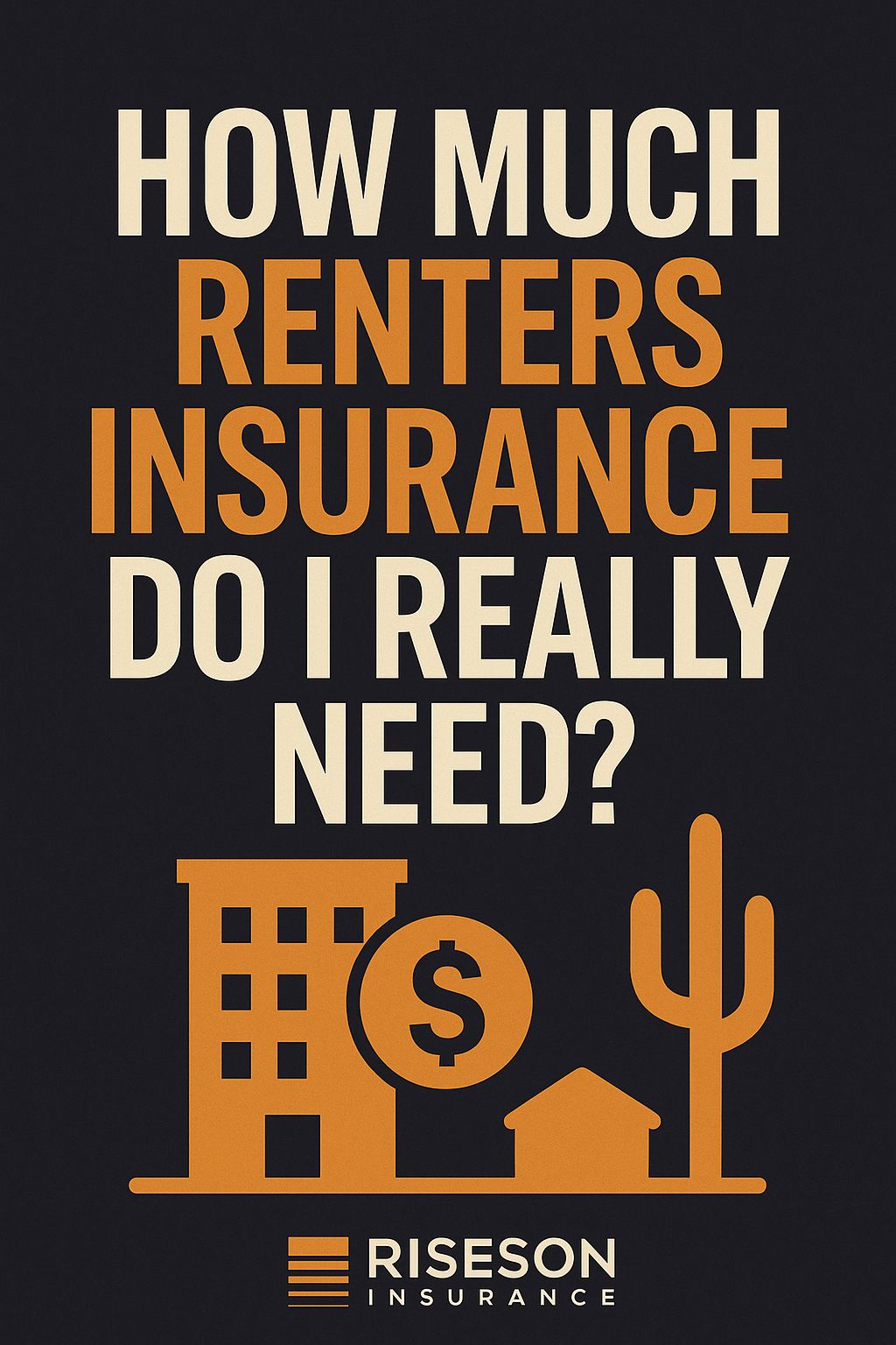 How Much Renters Insurance Do I Need in Arizona?
