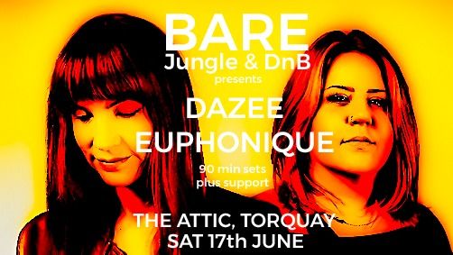 BARE Jungle & DnB Presents DAZEE & Euphonique
