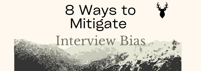 8 Ways to Mitigate Interview Bias