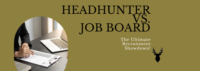 Headhunter vs. Job Board: The Ultimate Recruitment Showdown!